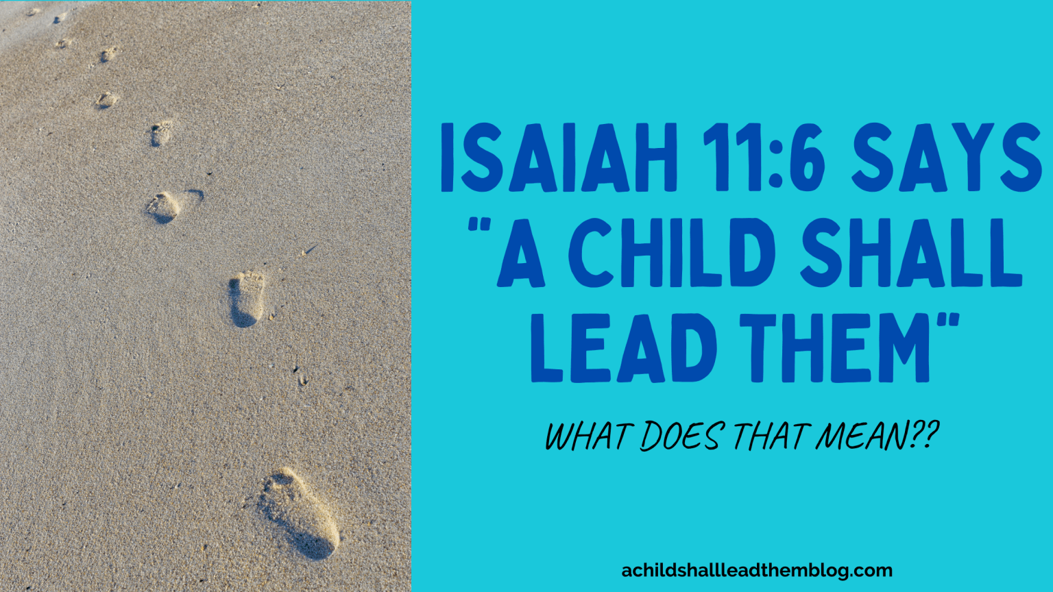 What Does It Mean A Child Shall Lead Them A Child Shall Lead Them Blog