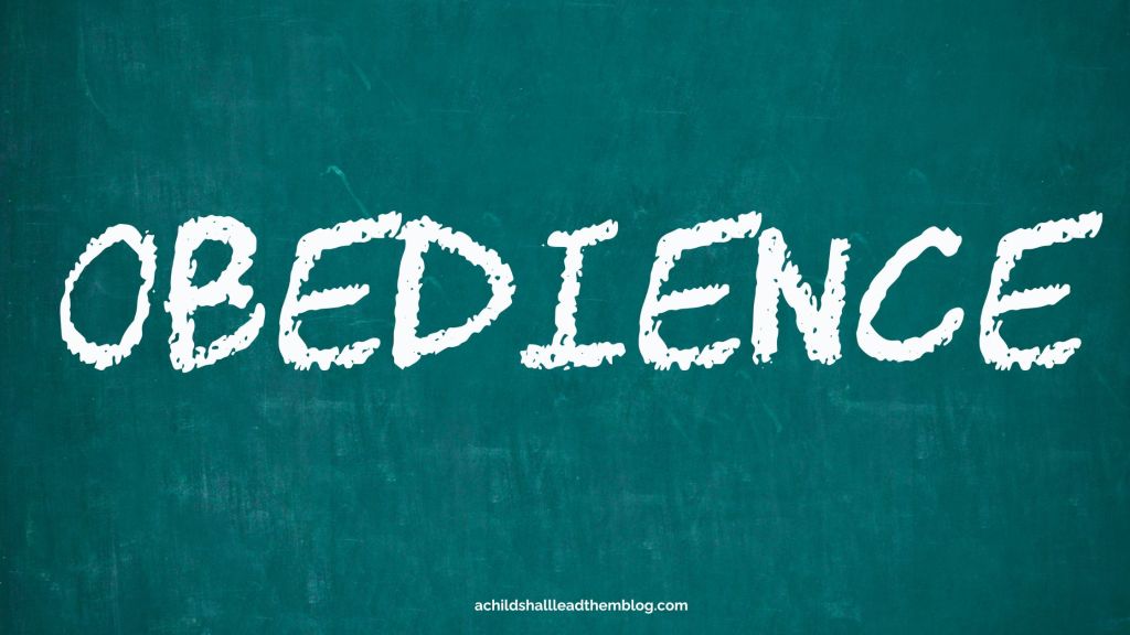 Teaching Our Children the Importance of Obedience - A Child Shall Lead ...